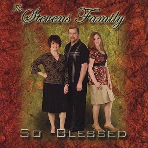 Amazon.com: So Blessed : The Stevens Family: Digital Music