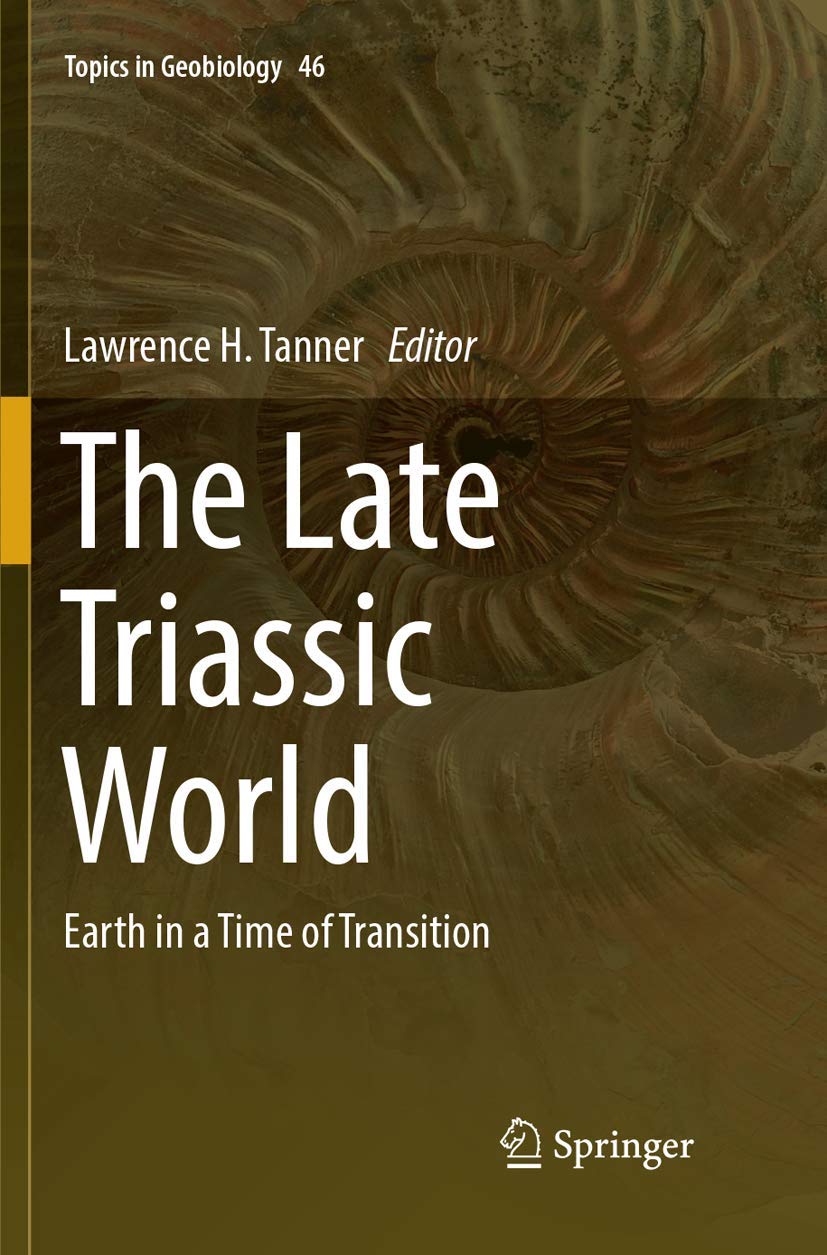 The Late Triassic World: Earth in a Time of Transition (Topics in ...