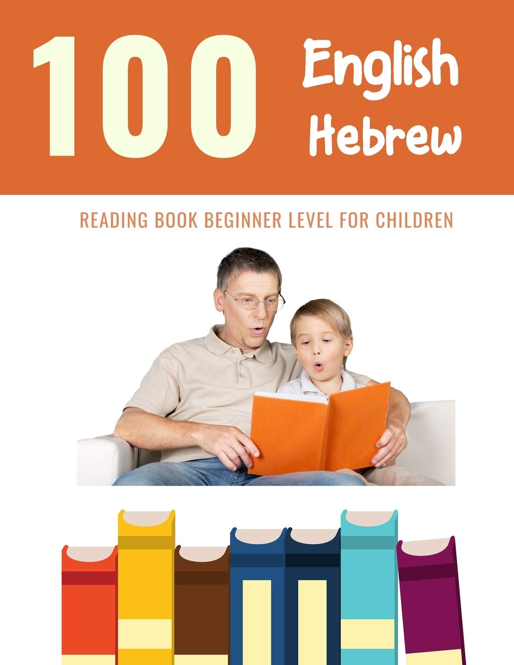 Amazon.com: 100 English - Hebrew Reading Book Beginner Level for ...