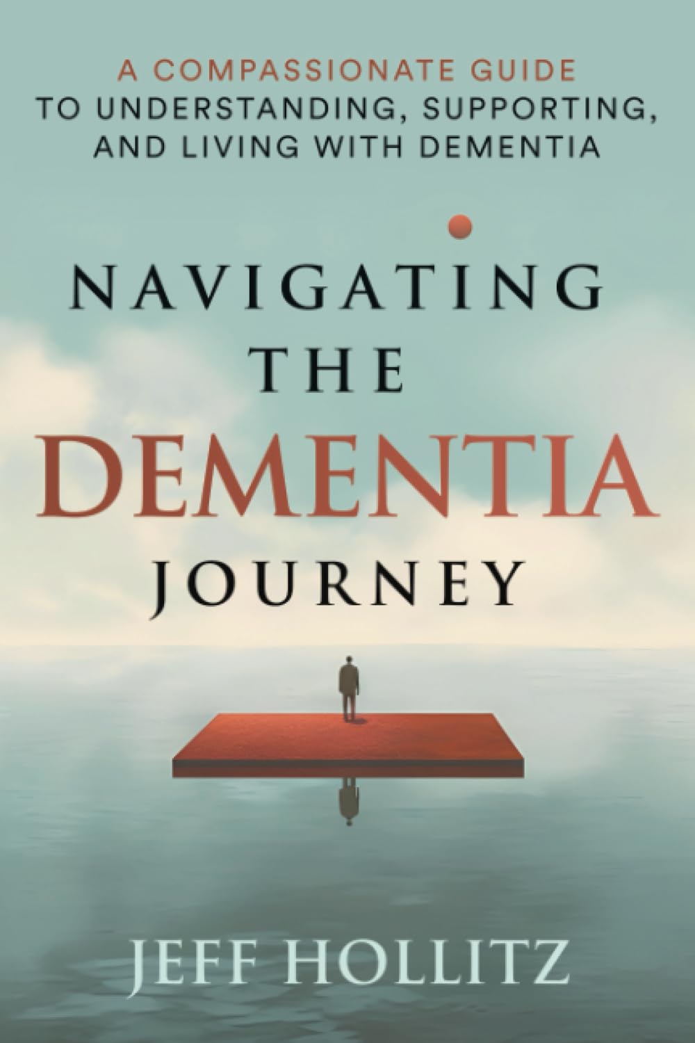 Snapklik.com : Navigating The Dementia Journey: A Compassionate Guide ...
