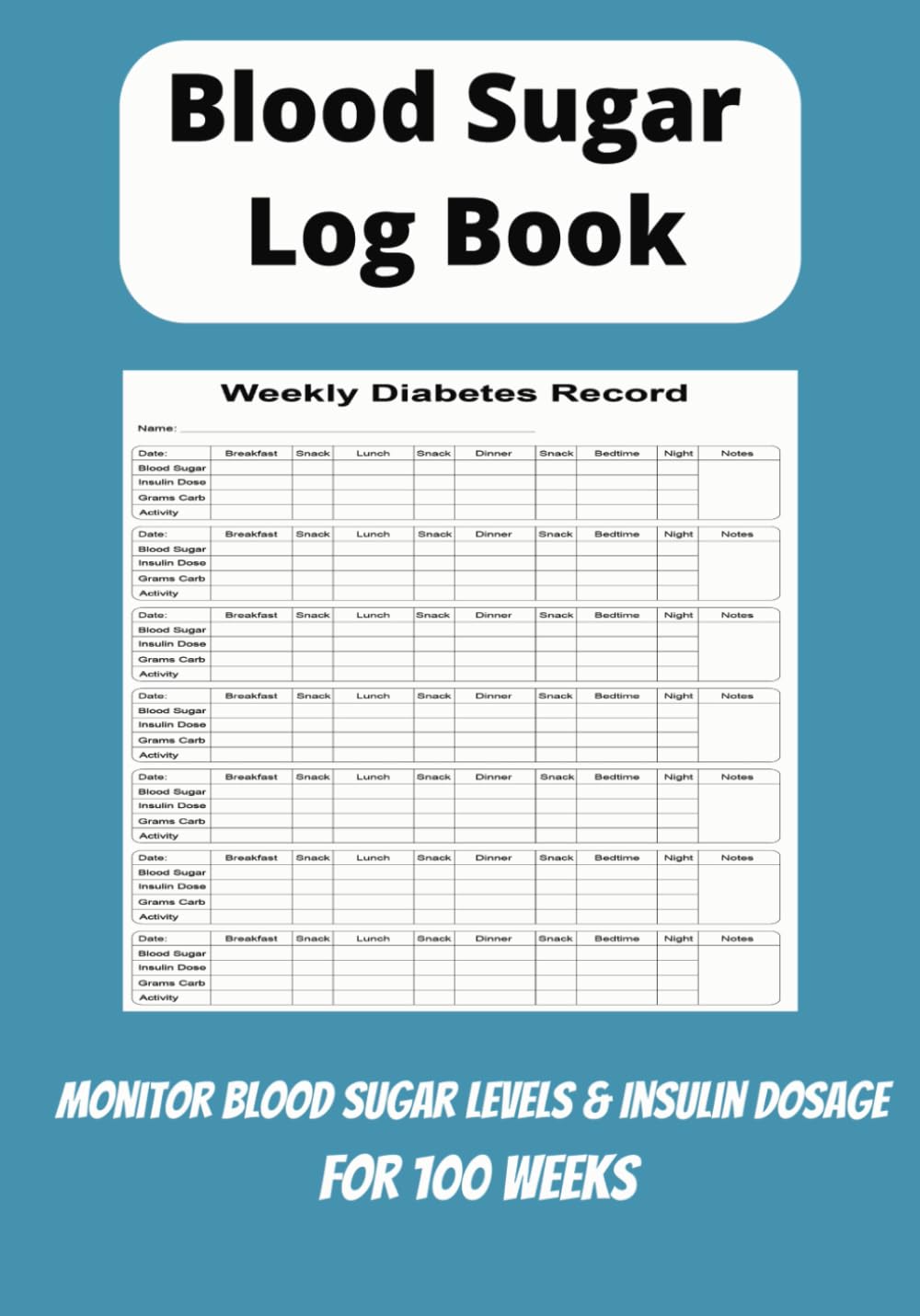 Blood Sugar Log Book: Monitor Sugar Levels & Insulin Dosage - 100 Weeks ...
