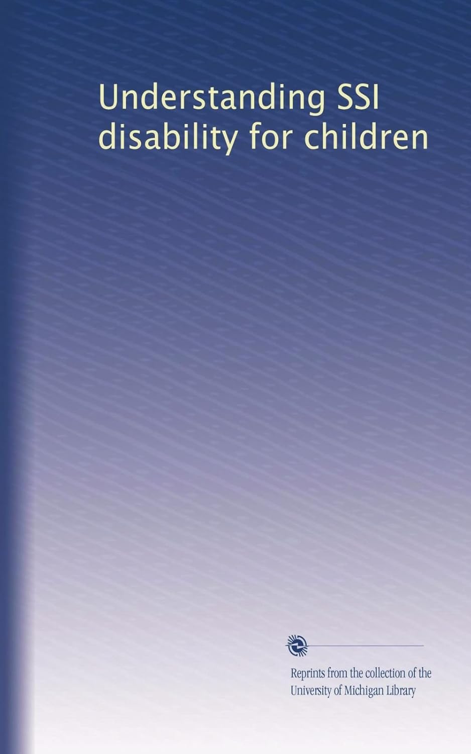 Amazon.com: Understanding SSI disability for children: Unknown, .: Books