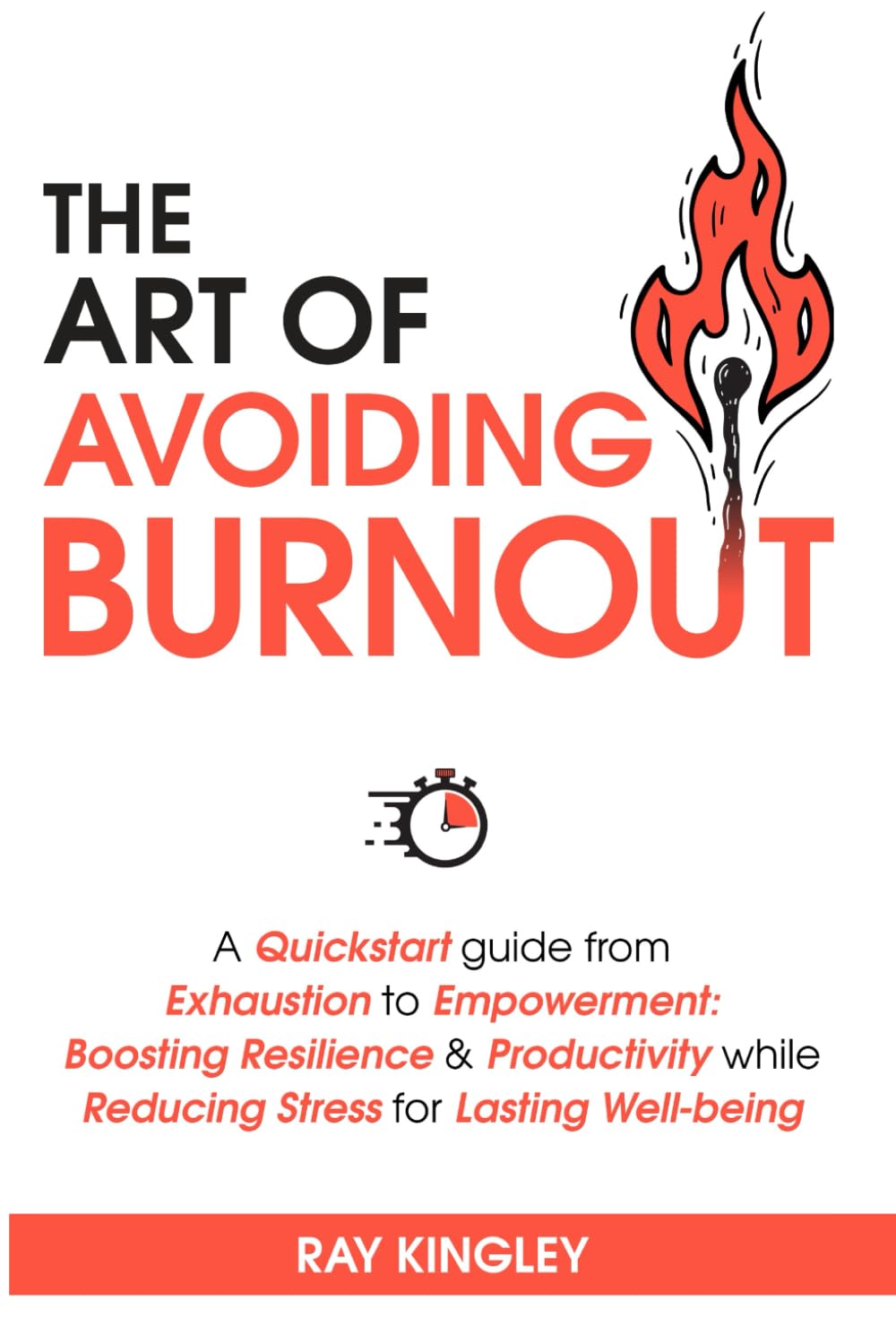 The Art of Avoiding Burnout: A Quickstart Guide from Exhaustion to ...