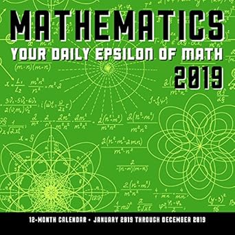 Mathematics 2019: Your Daily Epsilon of Math: 12-Month Calendar ...