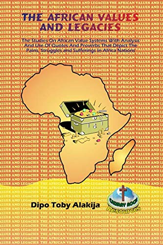 THE AFRICAN VALUES AND LEGACIES: The Studies On African Value Systems ...