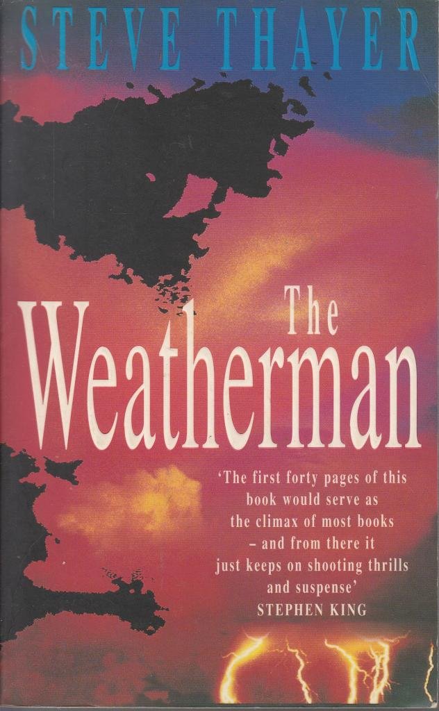 The Weatherman: Thayer, Steve: 9780747250838: Amazon.com: Books