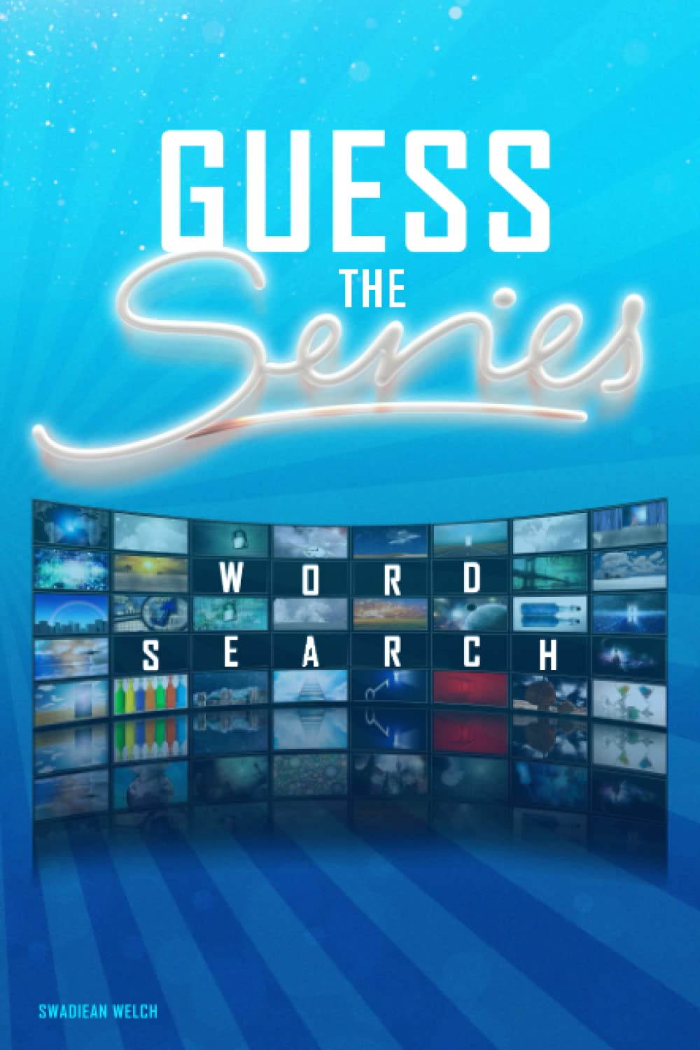 Guess the Series Word Search: Welch, Swadiean: 9798355733865: Amazon ...