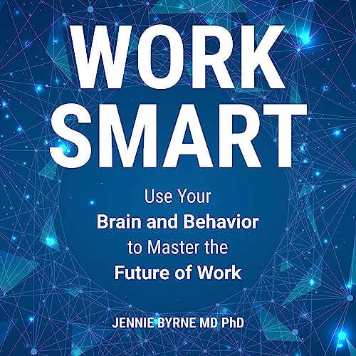Amazon.co.jp: Work Smart: Use Your Brain and Behavior to Master the Future of Work (Audible ...