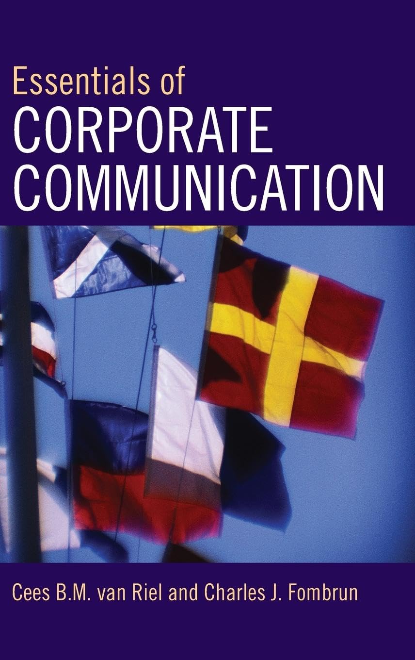Essentials of Corporate Communication: Implementing Practices for ...