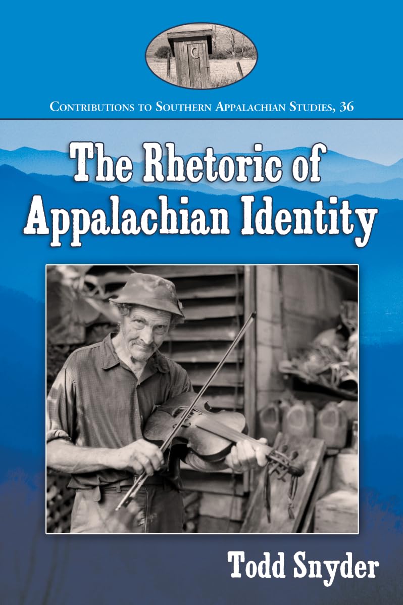 The Rhetoric of Appalachian Identity (Contributions to Southern ...