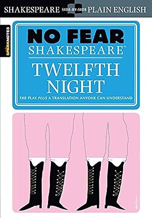 Twelfth Night (No Fear Shakespeare): No Fear Shakespeare Side-by-Side ...