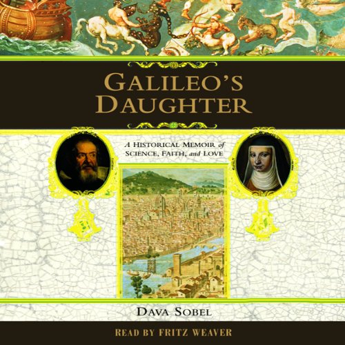Amazon.com: Galileo's Daughter: A Historical Memoir of Science, Faith ...