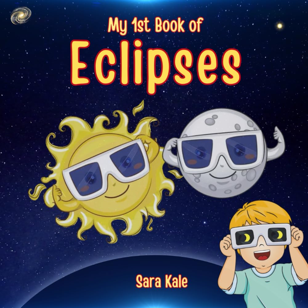 My 1st Book of Eclipses: Learn all about Solar, Lunar Eclipse (Total ...