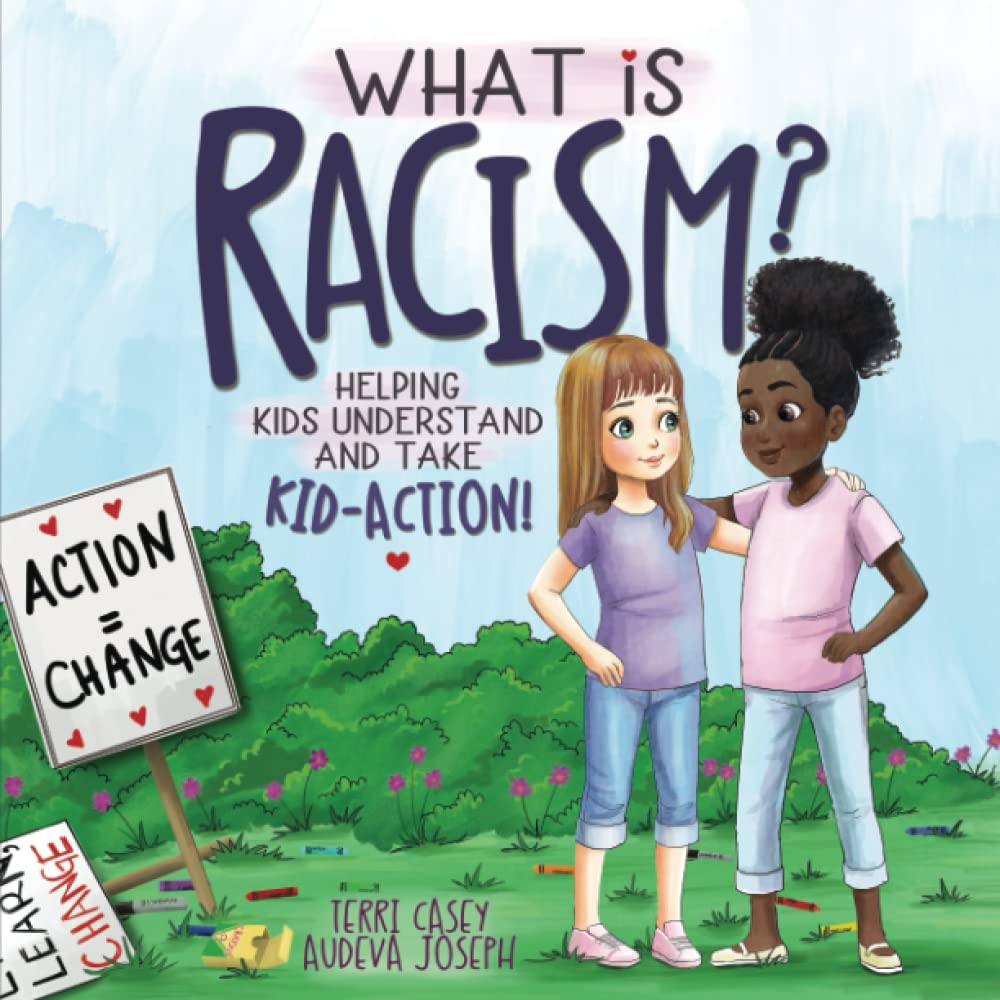 What Is Racism?: Helping Kids Understand & Take Kid-Action: Casey ...