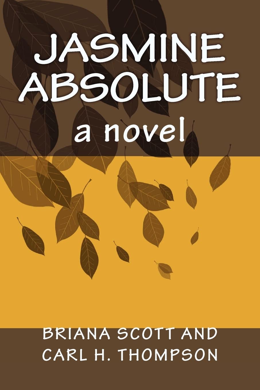 Jasmine Absolute: Scott, Briana, Thompson, Carl H.: 9781468103953 ...