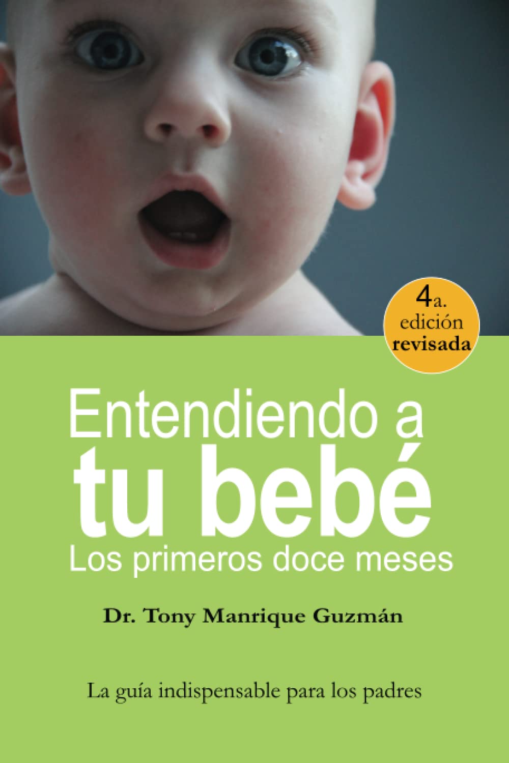 Entendiendo a tu Bebe los primeros doce meses (Spanish Edition ...