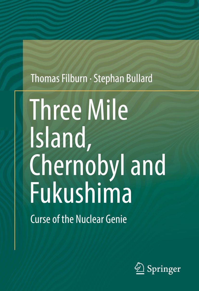 Three Mile Island, Chernobyl and Fukushima: Curse of the Nuclear Genie ...