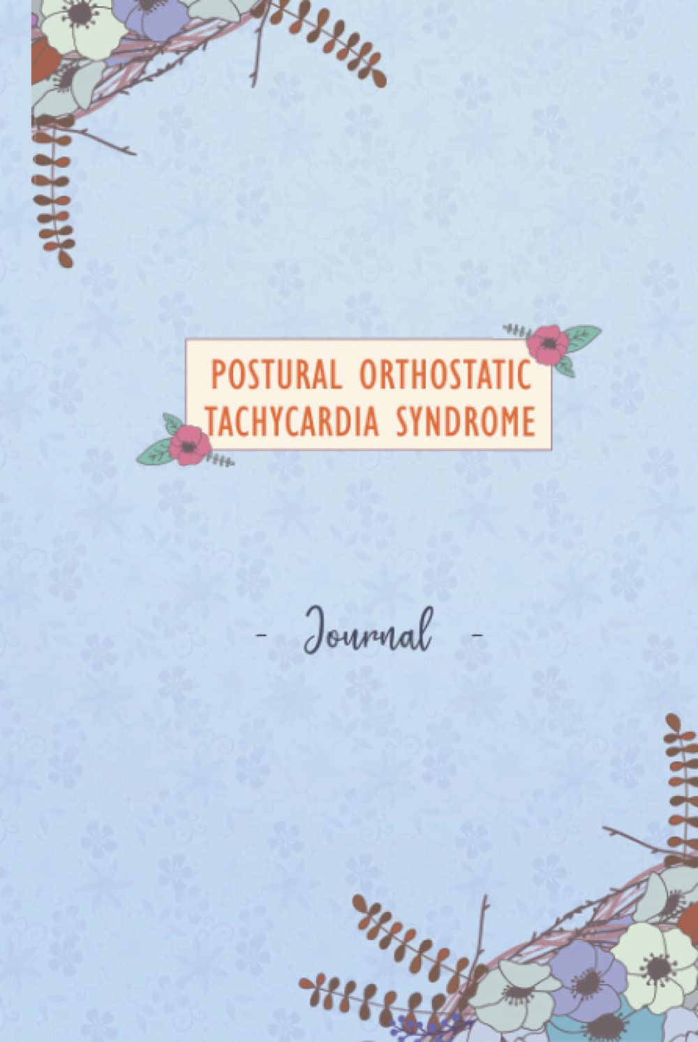 Postural Orthostatic Tachycardia Syndrome Journal Hardcover Daily ...