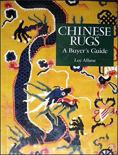 Chinese Rugs: A Buyer's Guide: Allane, Lee: 9780500015414: Amazon.com ...