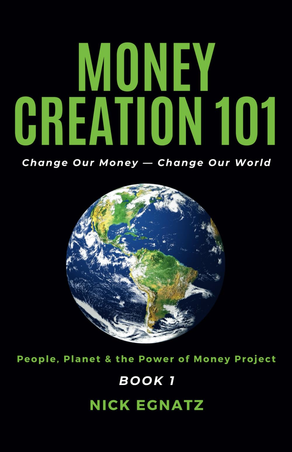 Amazon | Money Creation 101: Change Our Money - Change Our World ...