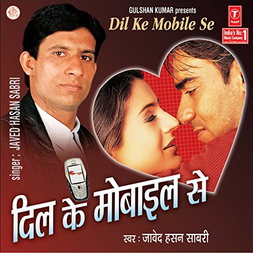 Écouter Dil Ke Mobile Se par Javed Hasan Sabri sur Amazon Music Unlimited