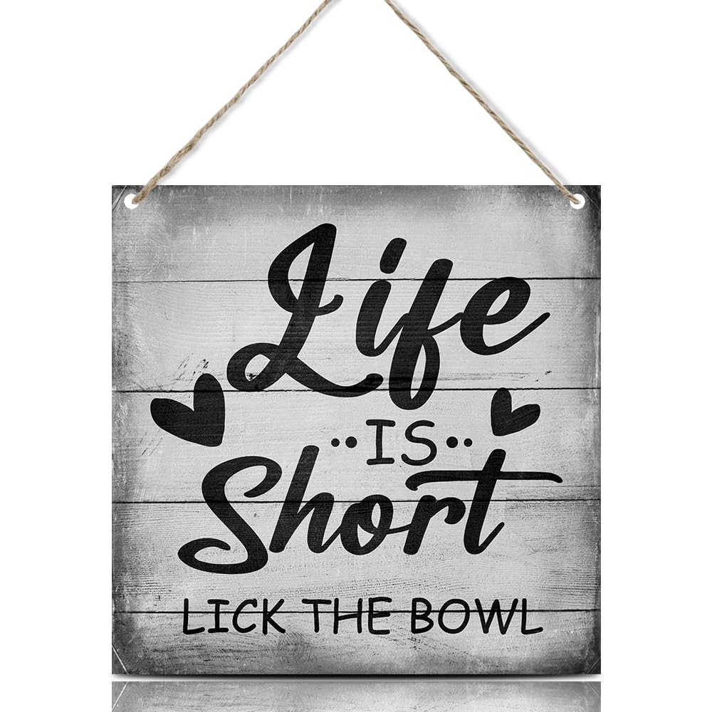 Funny Kitchen Signs, Life is Short Lick the Bowl Sign Wood Plaque Signs ...