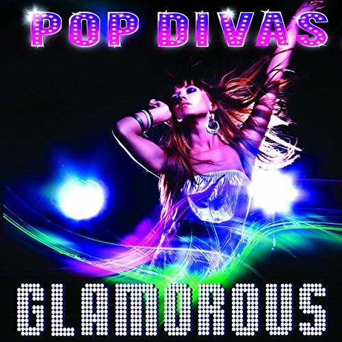 Amazon.com: Glamorous : Pop Divas: Digital Music