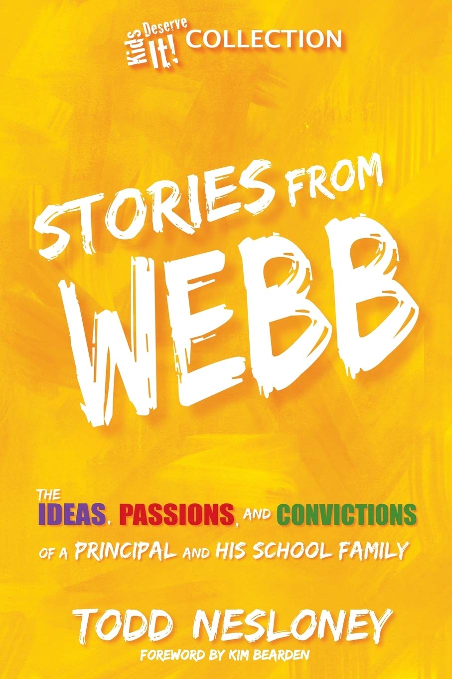 Stories from Webb: The Ideas, Passions, and Convictions of a Principal ...