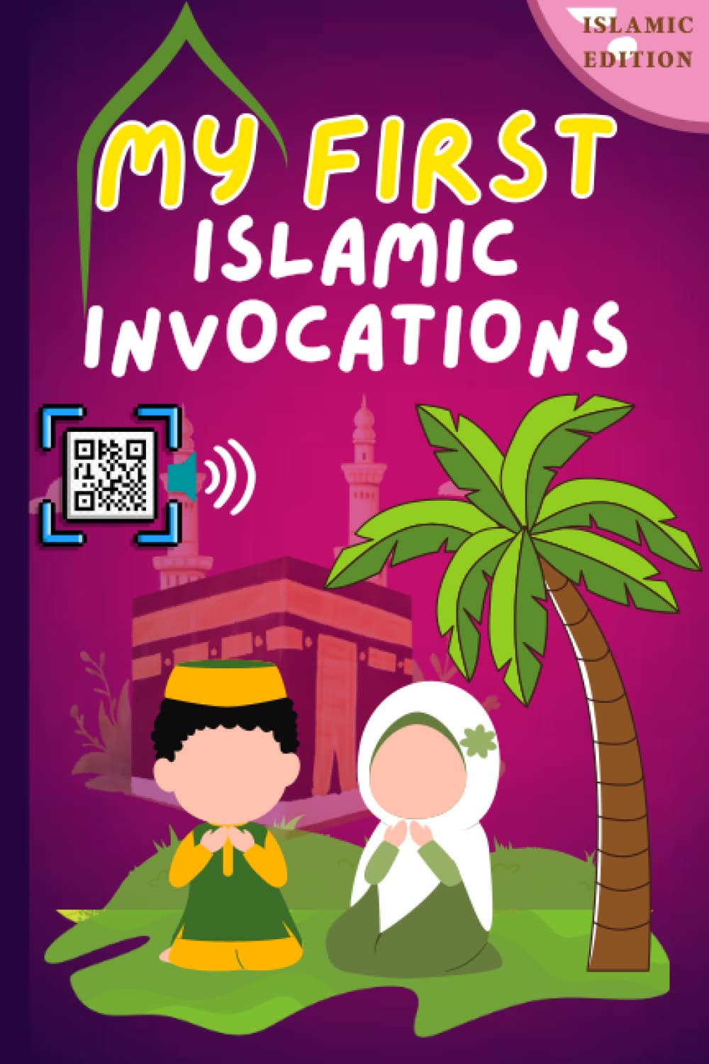 My first Islamic Invocations: Daily life DUAS for Muslim children boys ...