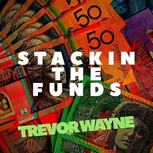 Écouter Stackin The Funds par Trevor Wayne sur Amazon Music Unlimited