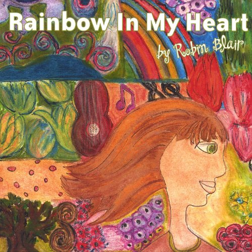 Play Rainbow In My Heart by Robin Blair on Amazon Music