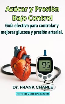 Amazon.com: Azúcar y presión bajo control: Guía efectiva para controlar ...
