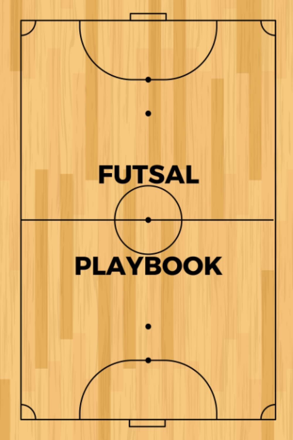 Futsal Playbook: Blank Futsal Court Diagram Notebook For Coaches Or ...