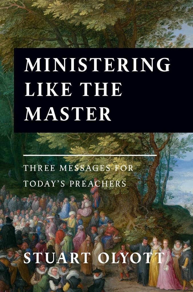 Ministering Like the Master: Three Messages for Today's Preachers ...