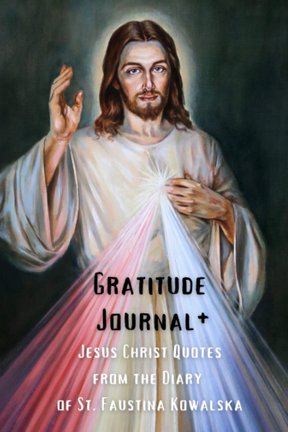 Buy Gratitude Journal + Jesus Christ Quotes from the Diary of St ...