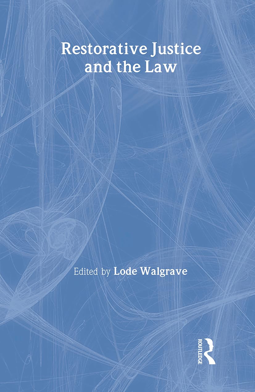 Restorative Justice and the Law: Walgrave, Lode: 9781903240977: Amazon ...