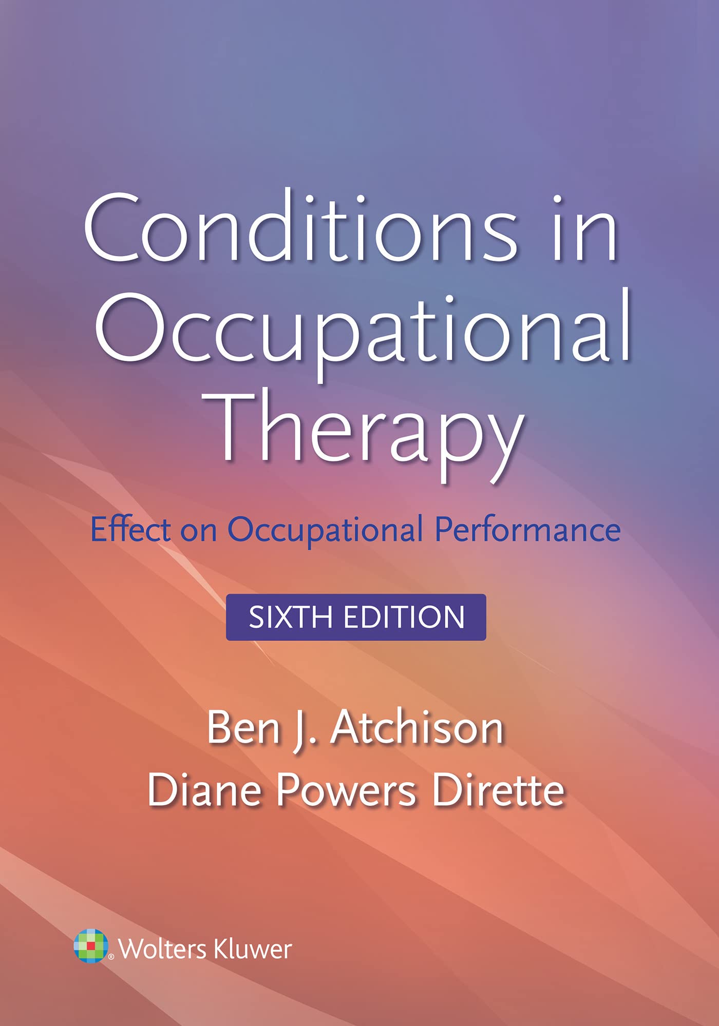 Conditions in Occupational Therapy: Effect on Occupational Performance ...