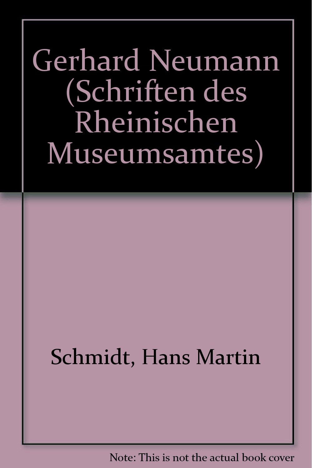 Amazon.com: Gerhard Neumann (Schriften des Rheinischen Museumsamtes ...