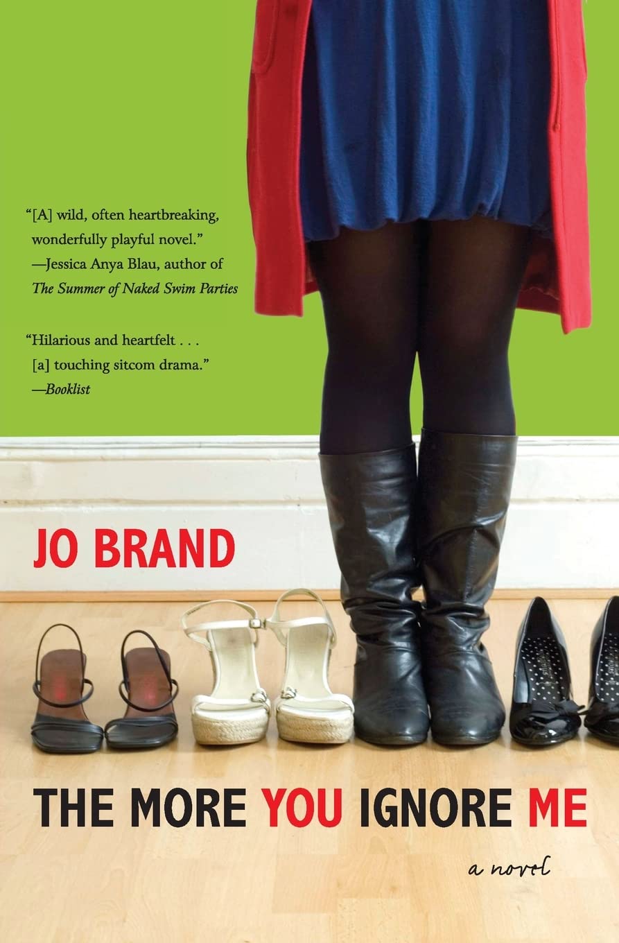 The More You Ignore Me: A Novel: Brand, Jo: 9780061973581: Amazon.com ...