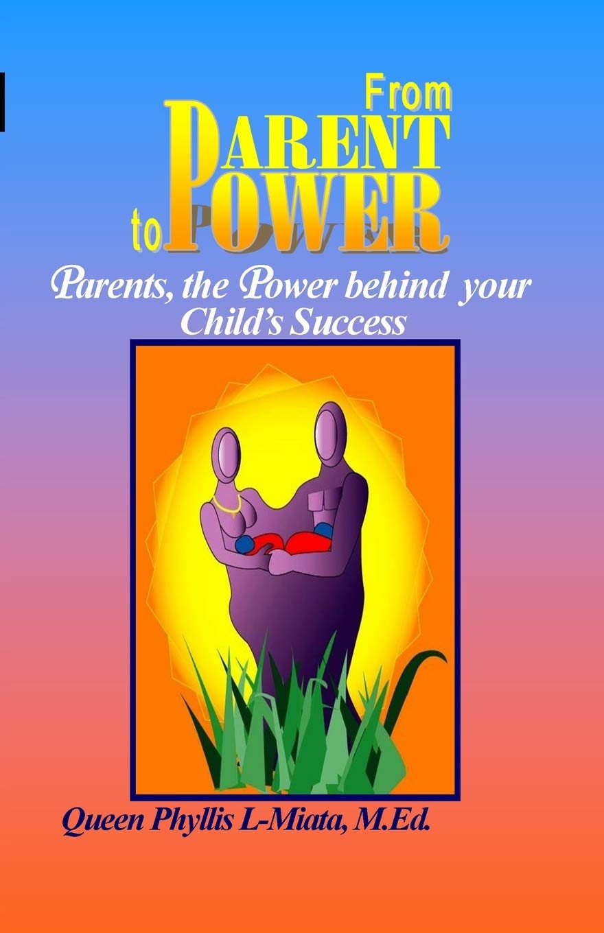 From Parent to Power: Parents, the Power Behind Your Child's Success ...