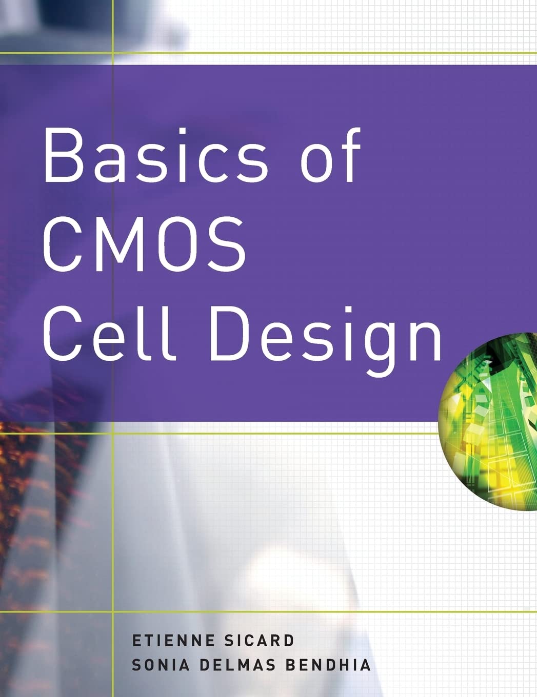 Basics of CMOS Cell Design (Professional Engineering): Sicard, Etienne ...
