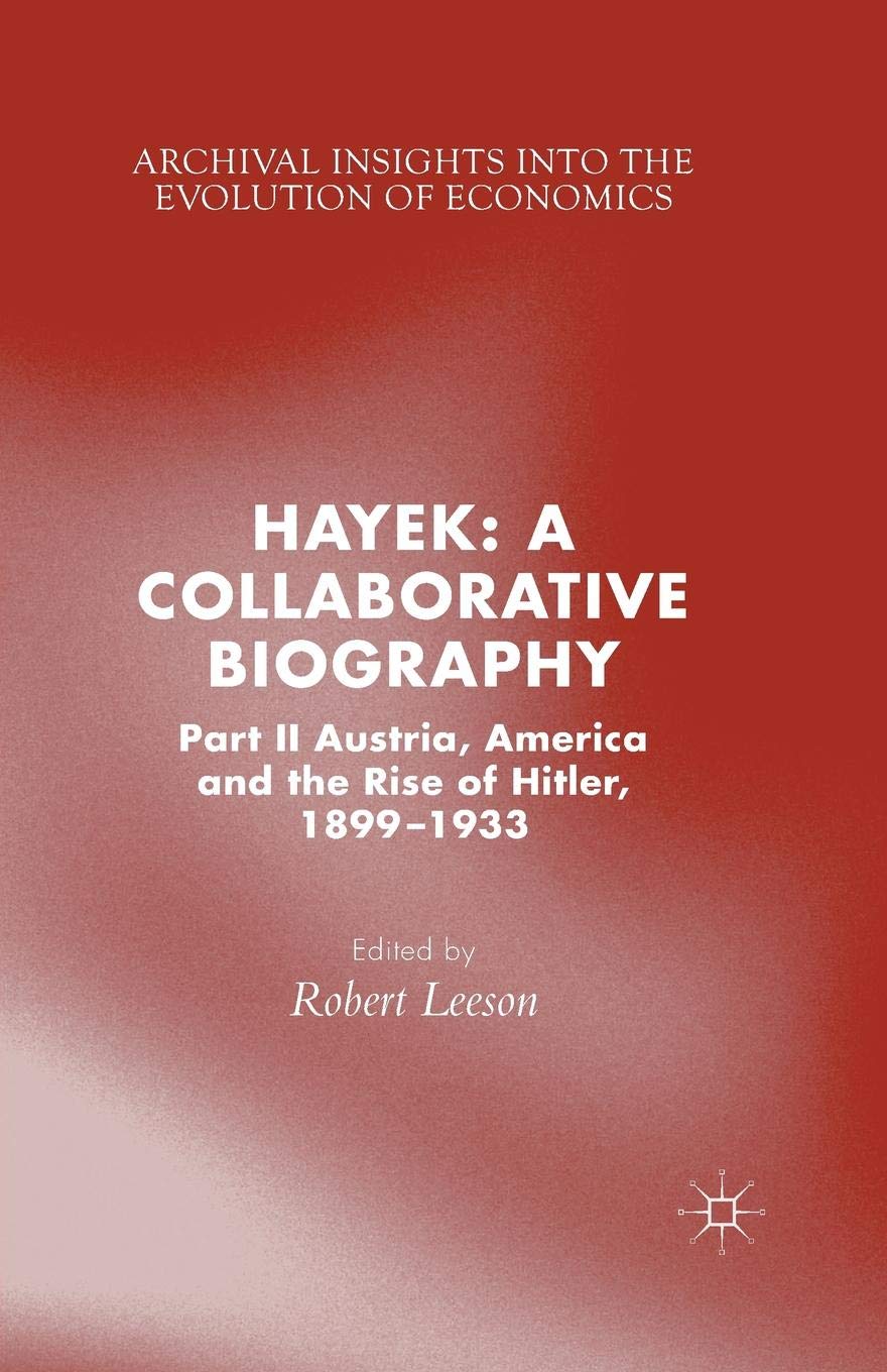 Buy Hayek: A Collaborative Biography: Part II, Austria, America and the ...
