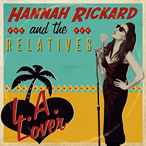 Play L.A. Lover by Hannah Rickard and The Relatives on Amazon Music