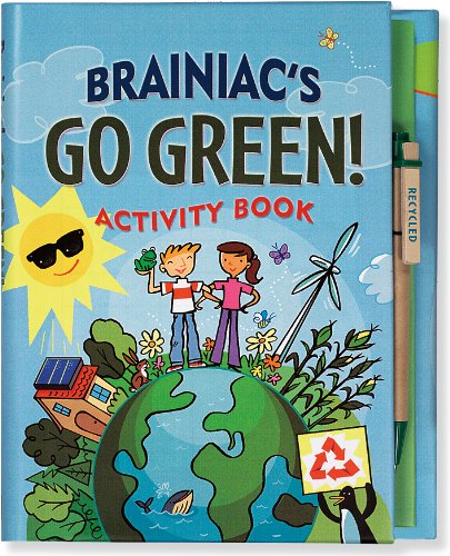 Braniac's Go Green Activity Book: For Earth-Savers of All Ages ...