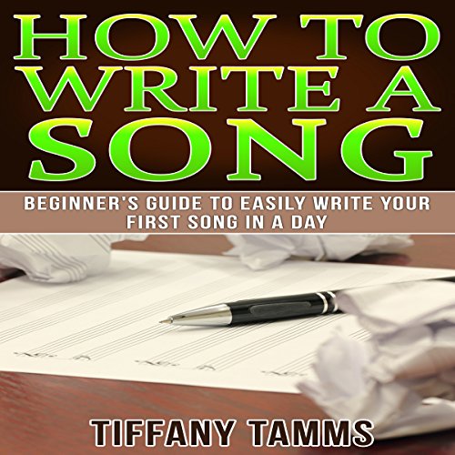 How to Write a Song: Beginner's Guide to Easily Write Your First Song ...