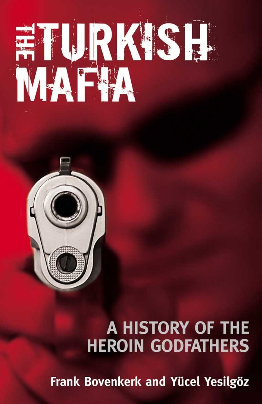 Amazon.com: The Turkish Mafia eBook : Bovenkerk, Frank, Yesilgoz, Yucel ...