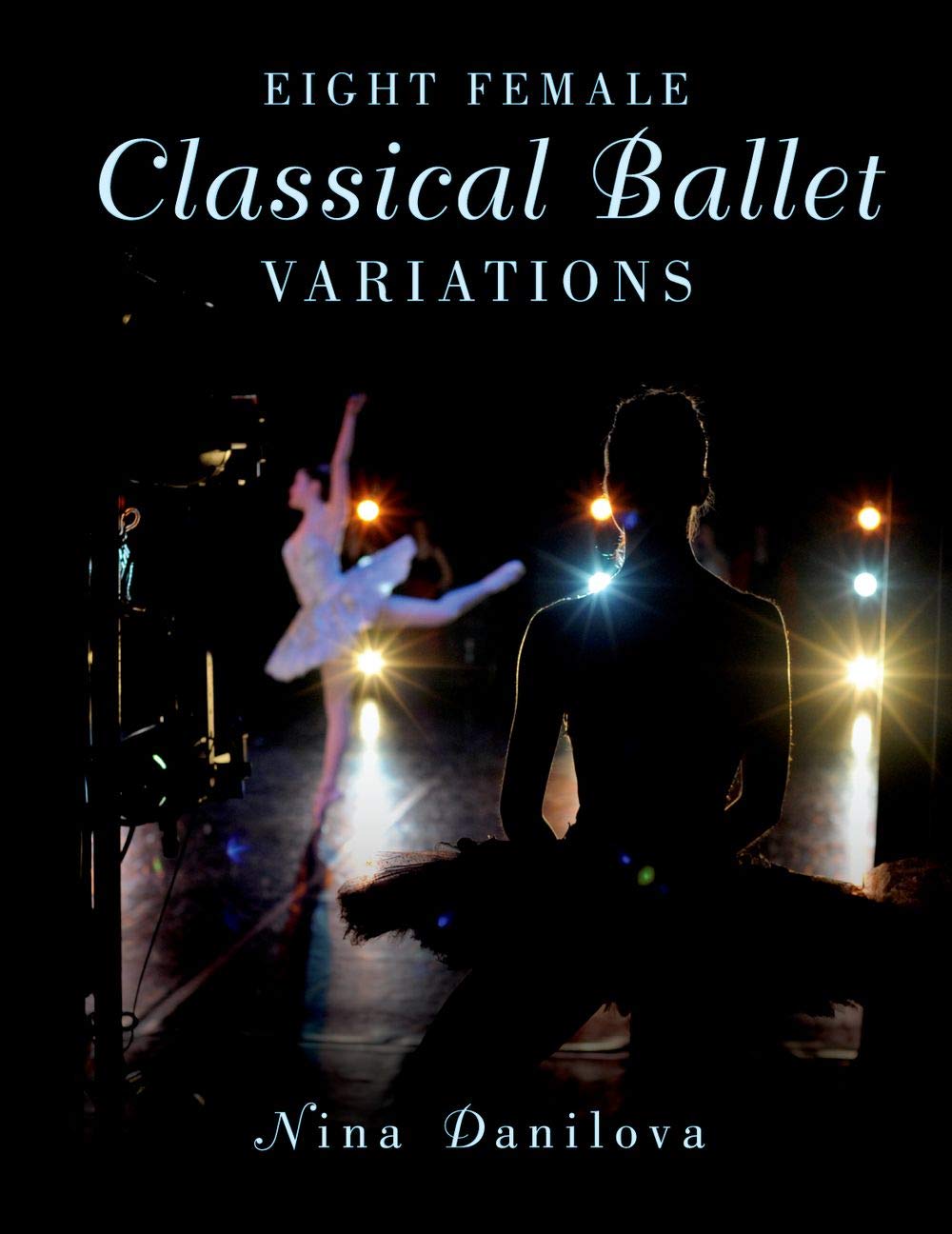 Amazon.com: Eight Female Classical Ballet Variations: 9780190227098 ...