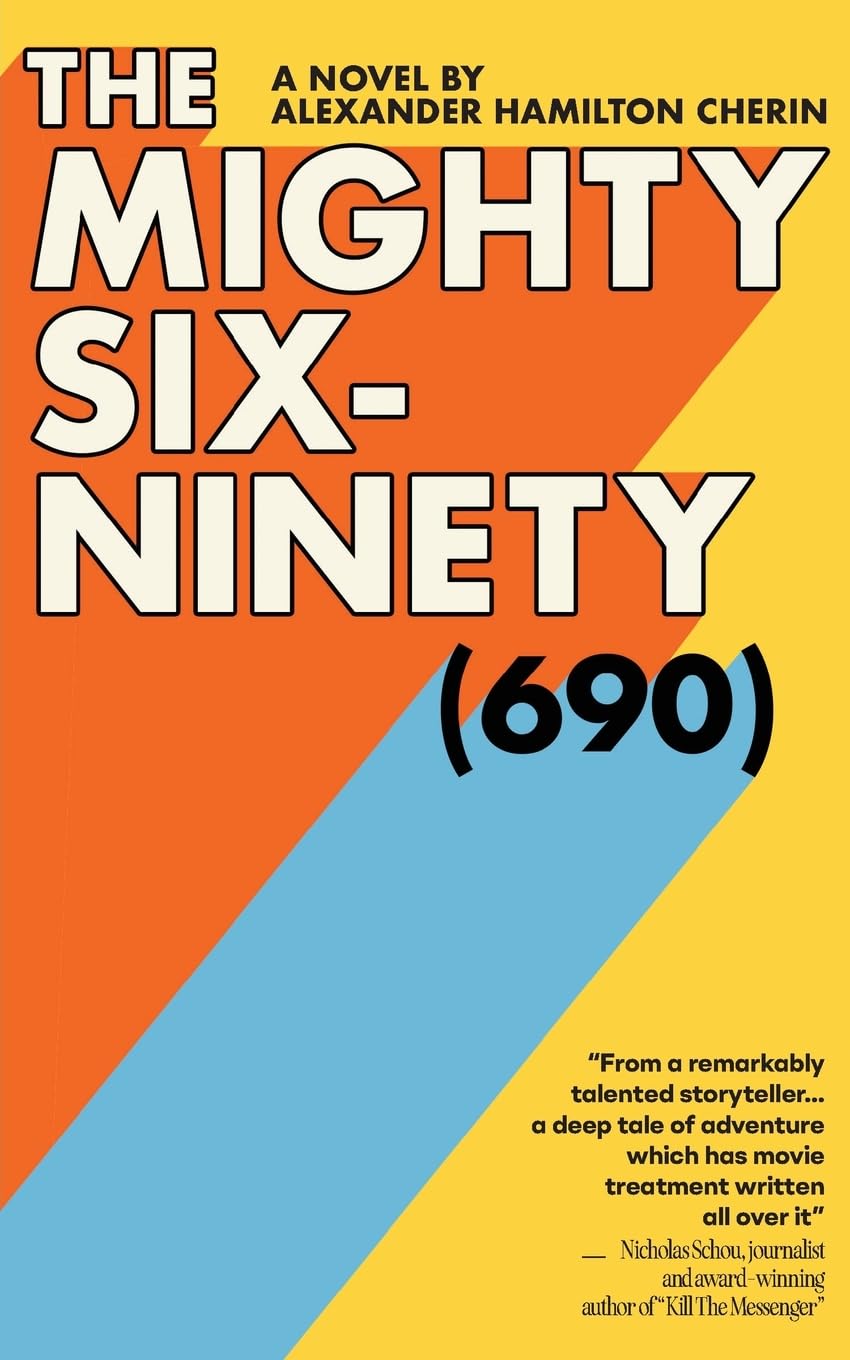 Book review of The Mighty Six-Ninety (690) - Readers' Favorite: Book Reviews and Award Contest