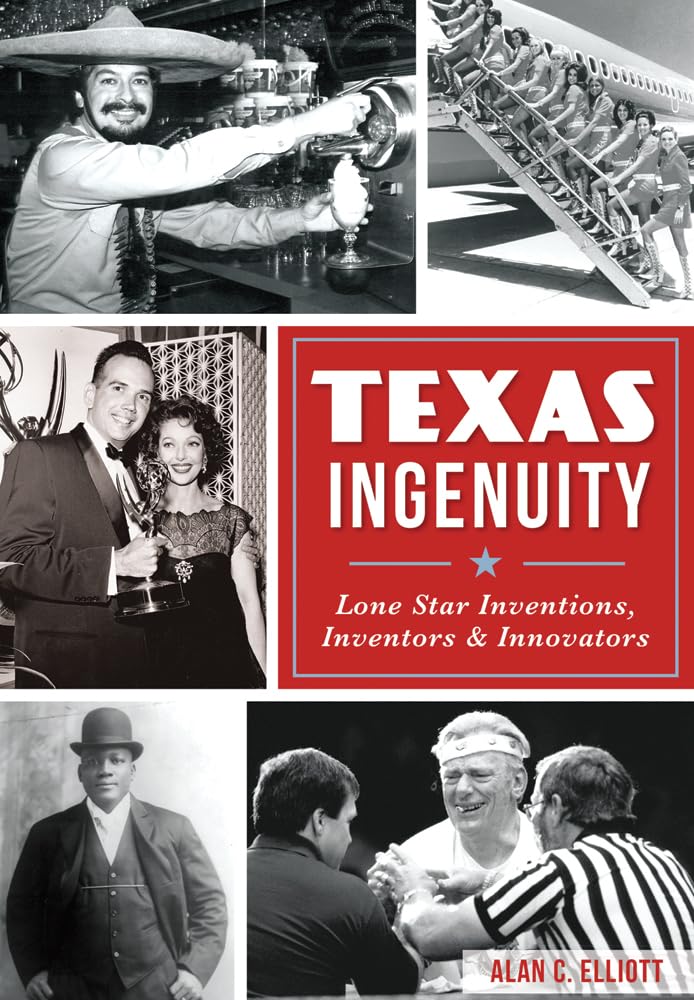 Amazon.com: Texas Ingenuity: Lone Star Inventions, Inventors ...