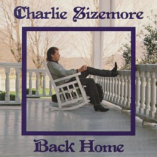 Sizemore, Charlie - Back Home - Amazon.com Music